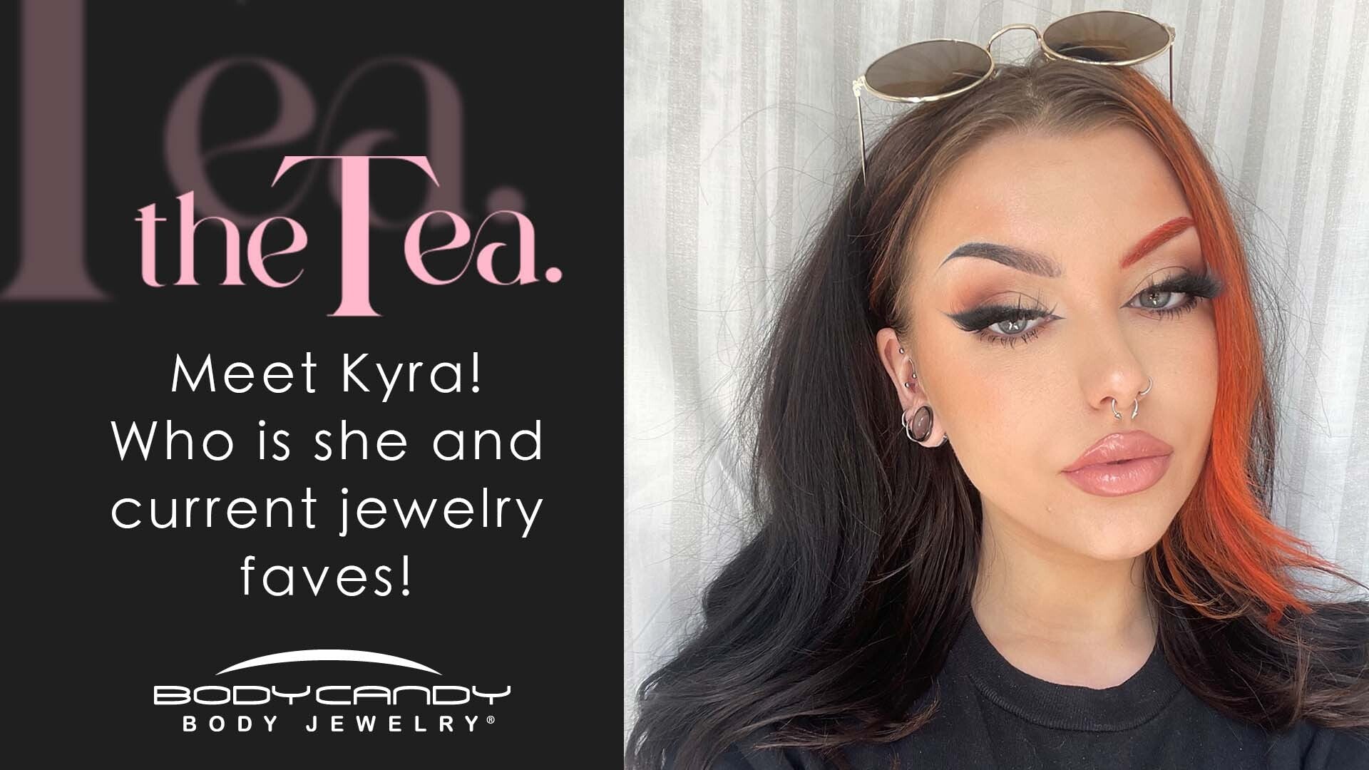 The Tea: Meet Kyra