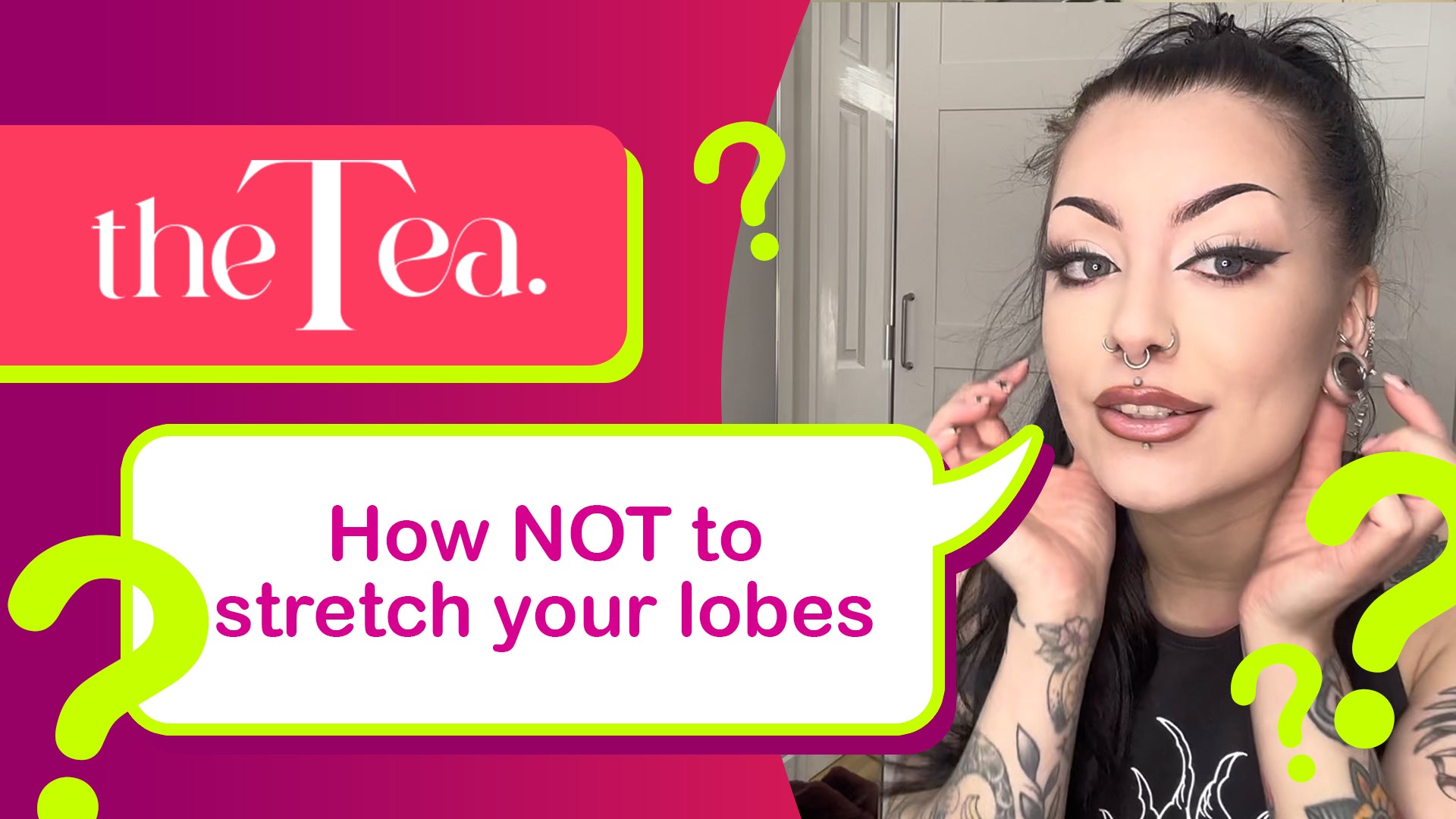 The Tea: How Not To Stretch Your Lobes