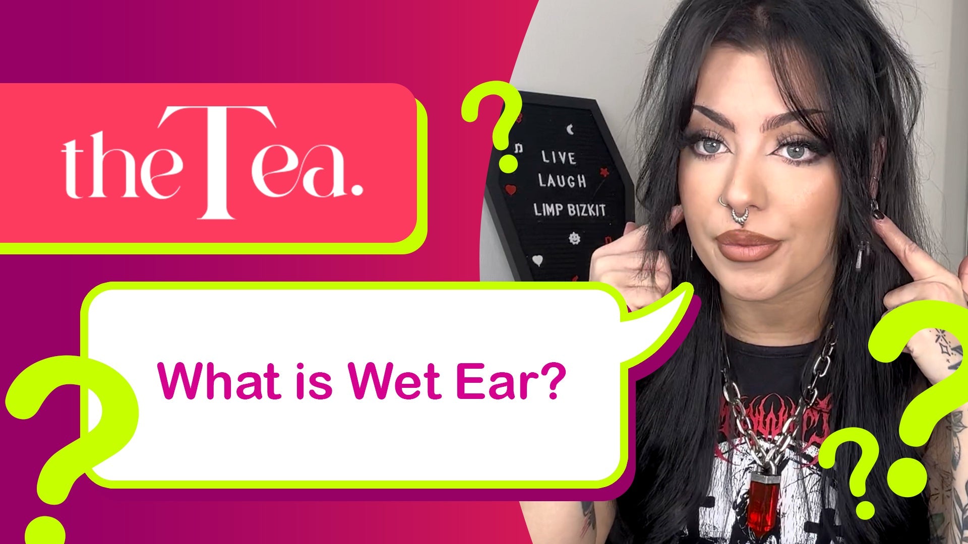 The Tea: What is Wet Ear?