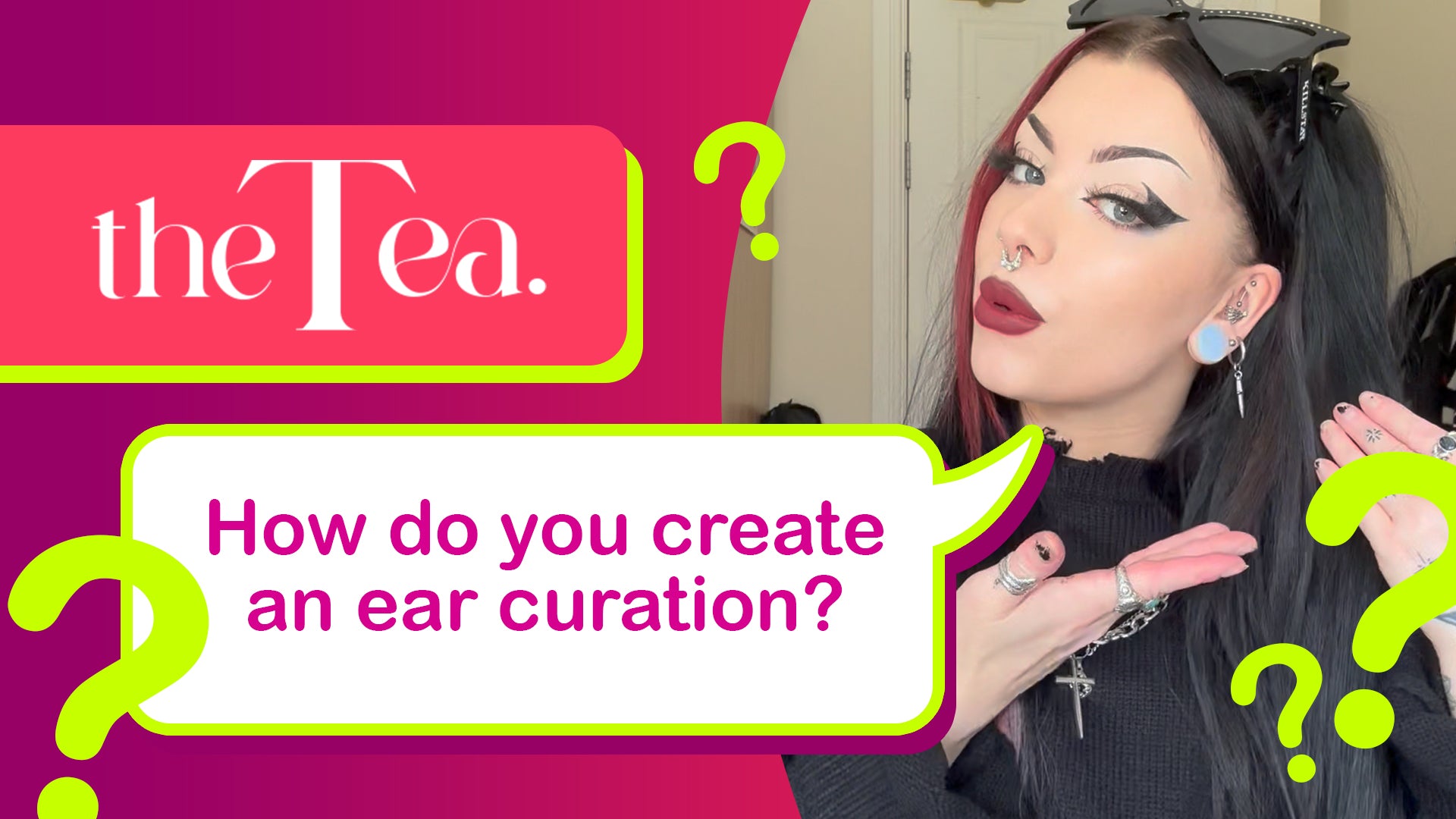 The Tea: How do you create an ear curation?