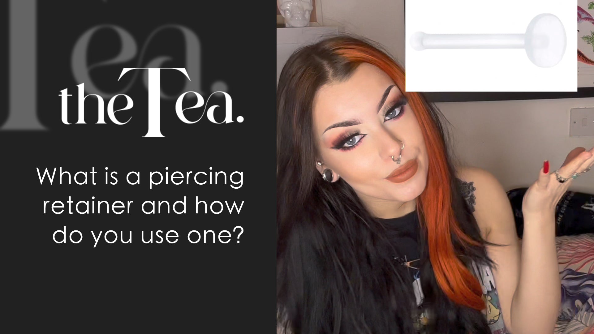 The Tea: What is a piercing retainer and how do you use one?