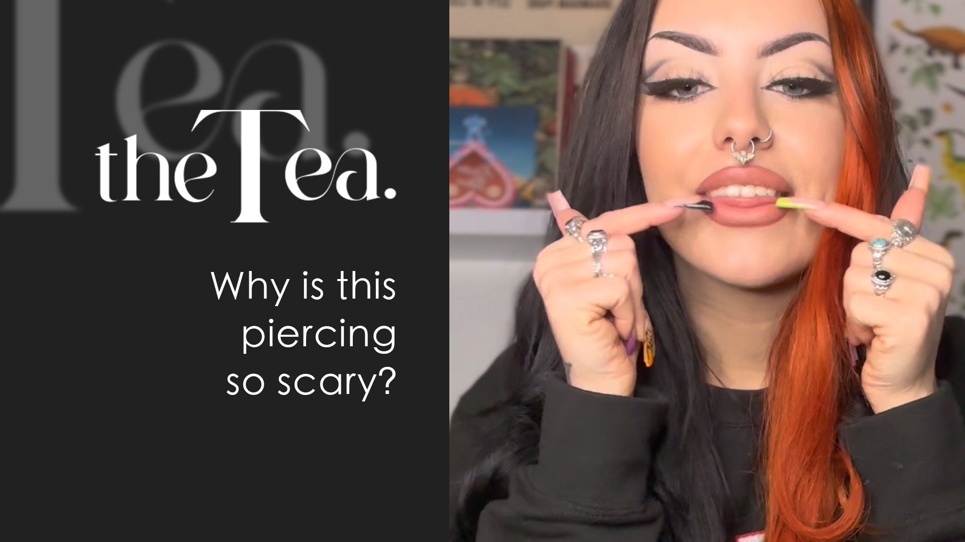 The Tea: Why is this piercing so scary?