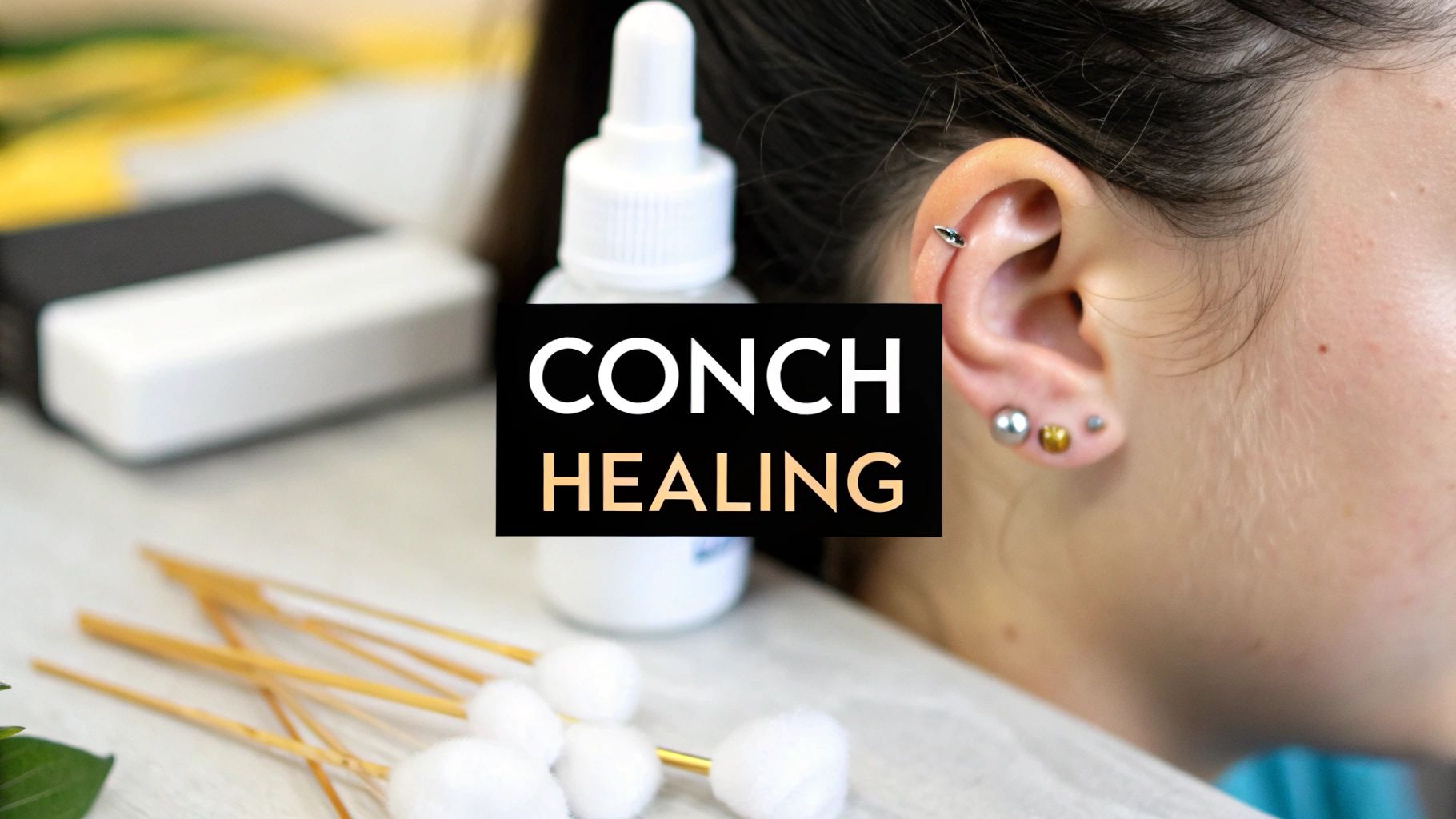 Conch Piercing Healing: The Ultimate Aftercare Guide